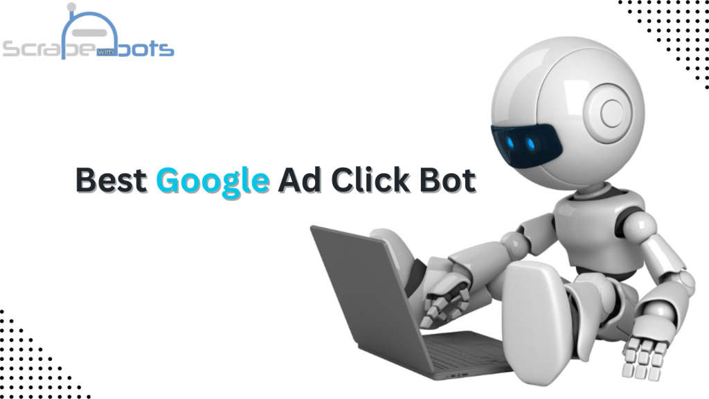 Best Google Ad Click Bot